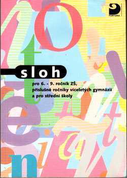 Sloh pro 6.-9. ročník ZŠ, příslušné ročníky víceletých gymnázií a pro ...